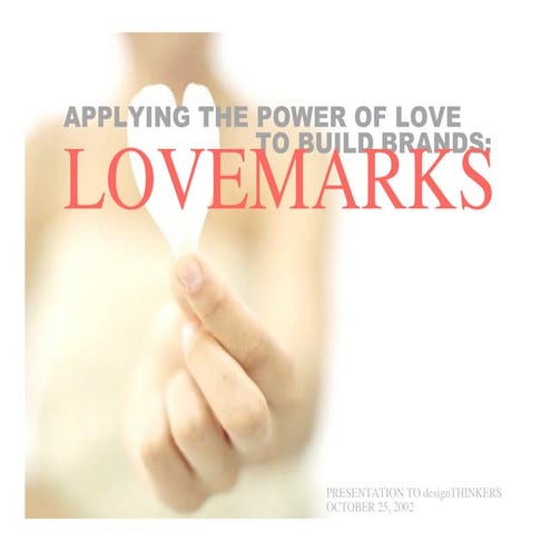 Lovemarks - Applying the power of love to build brands | PDF