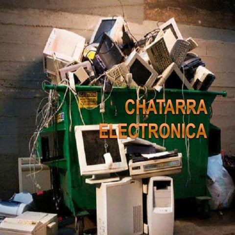 Chatarra electronica | PPTX