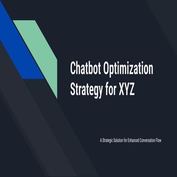 Chatbot Optimization Strategy for XYZ presentation | PDF