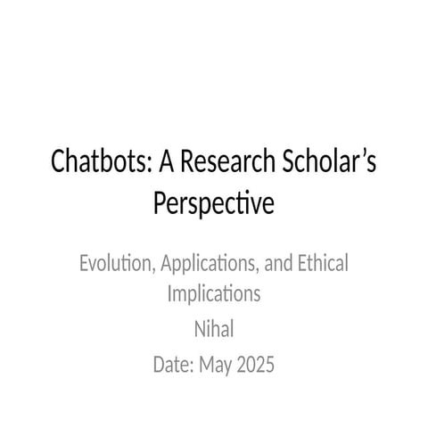 Chatbots_Presentation slide for research scholors | PPTX