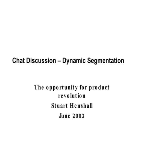 ChatRap Discussion - Dynamic Segementation | PPT