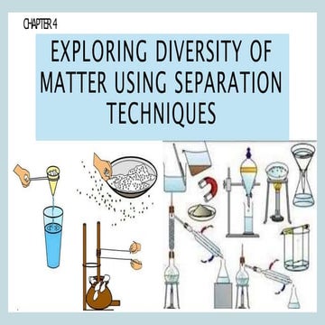 CHATER 4_Exploring diversity of matter using separation techniques.pptx