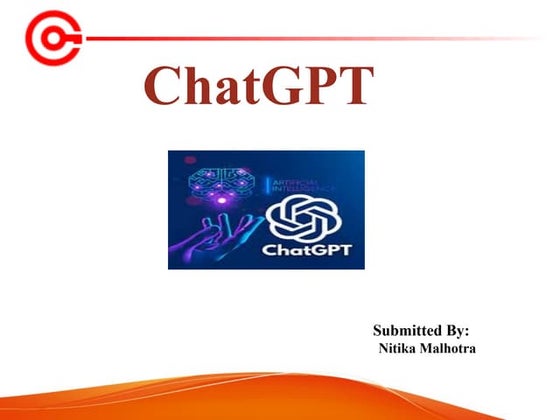 CHAT GPT.pptx | Artificial Intelligence | Technology & Computing