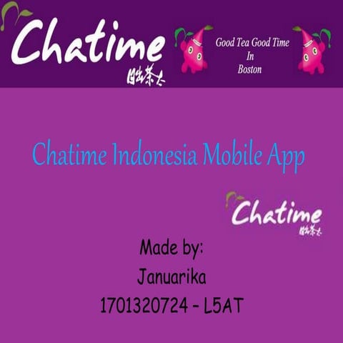 Chatime indonesia mobile app | PPTX