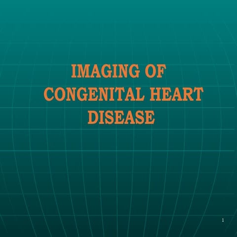 Radiographic Presentation of Congenital Heart Disease | PPTX