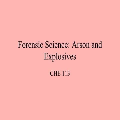 Arson, Explosives, and Ballistics in Forensics | PPT