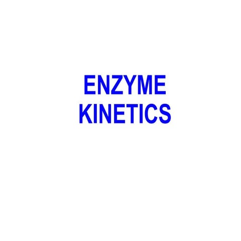 Derivations of ENZYME KINETICS (Part 1 - simplified and detailed) | PDF