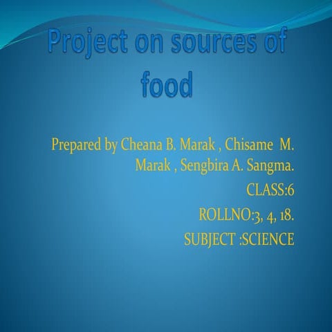 Sources of food Class 6 | PPTX