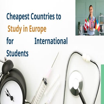 Cheapest Countries to Study in Europe for International Students | PPT