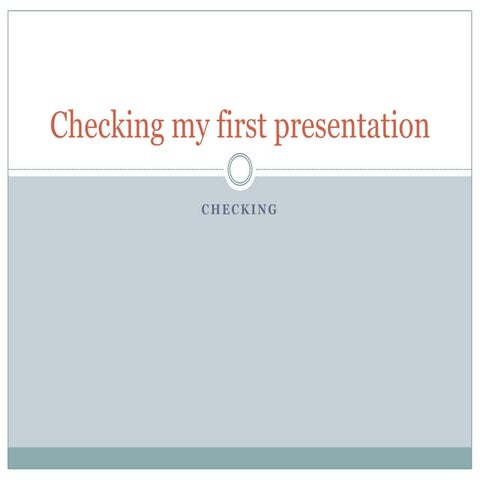 Checking my first presentation | PPTX