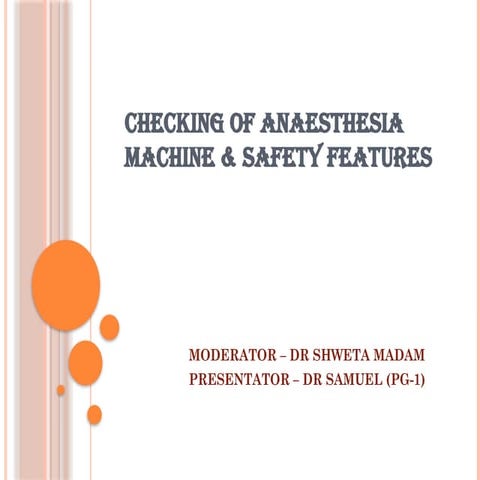 CHECKING OF ANAESTHESIA MACHINE & SAFETY FEATURES.pptx