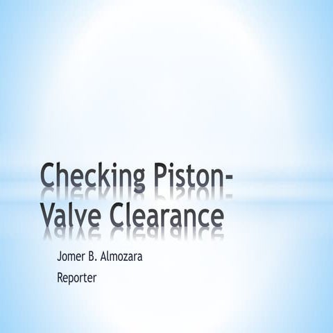 Checking piston valve clearance | PPTX