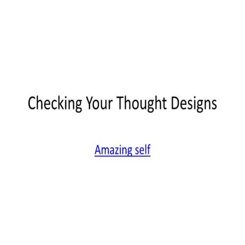 Checking your thought designs | PPT