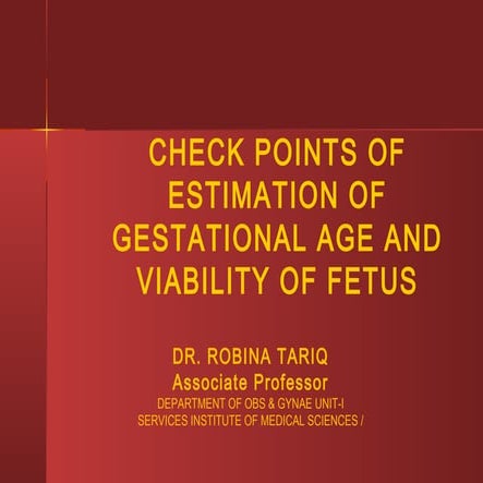 Check point of estimation of gestational age and viability of fetus | PPT