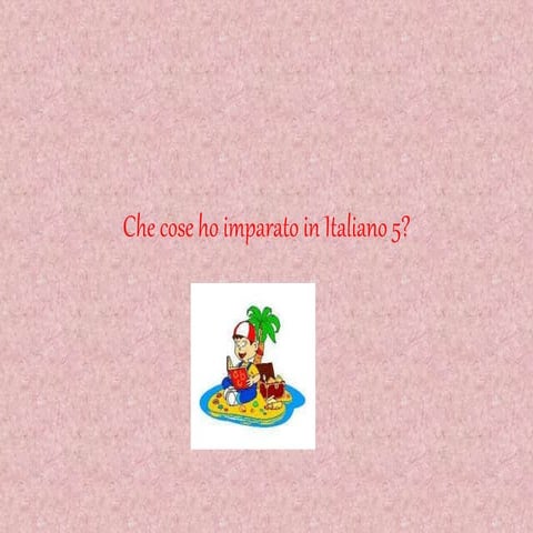 Che cose ho imparato in italiano 5 | PPTX