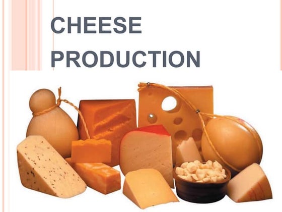 Production of cheese | PPTX