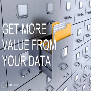Cheetah Digital Data Masterclass_How to get more value from your data ...