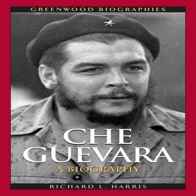 Che Guevara_ A Biography (Greenwood Biographies) ( PDFDrive ).pdf