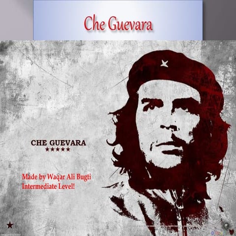 Che guevara by waqar ali bugti | PPT