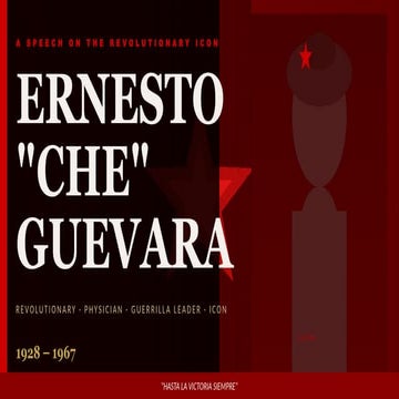 Ernesto 'Che' Guevara: Revolutionary Icon and Legacy Explored | PPTX