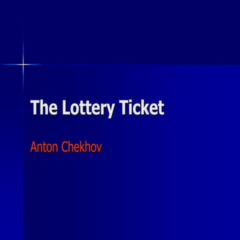 Chekhov and The Lottery Ticket.ppt