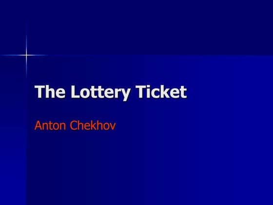 The Lottery Ticket by Anton Chekhov.ppt