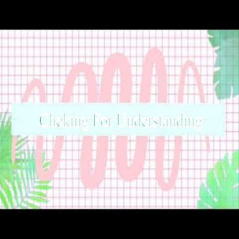 Cheking for understanding | PPT
