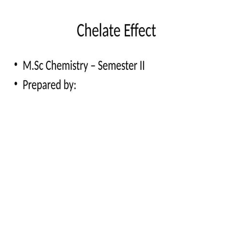 Chelate_Effect_PPT Msc Chemistry semester 2 | PPTX