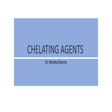 CHELATING AGENTS.pptx | Substance Abuse | Diseases and Conditions