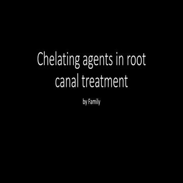 Chelating agents in root canal treatment.pptx