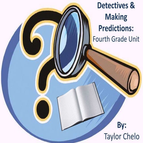 Chelo, Taylor; Detectives & Making Predictions | PPTX