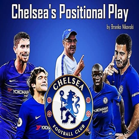 Sarri's Chelsea Positional Play - by Branko NIkovski | PDF