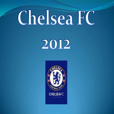 Chelsea 2012 | PPTX