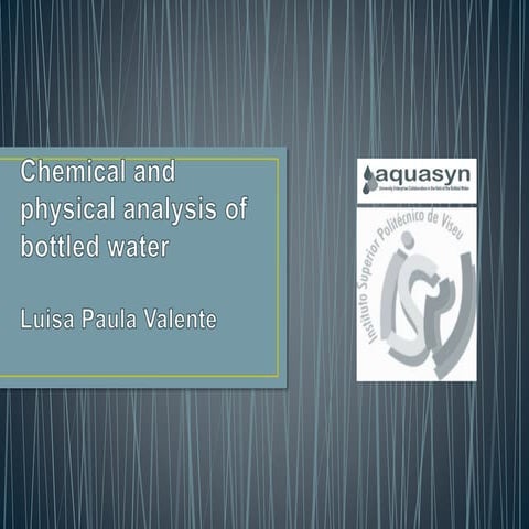 Chemical and physical analysis of bottled water | PPTX