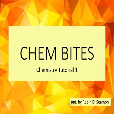 Chem bites1 | PPTX
