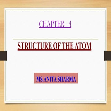 Structure Of The Atom - Class 9 | PPTX