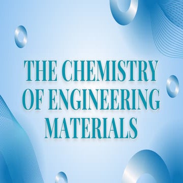 The Chemistry of Engineering Materials - Chemistry for Engineers | PDF