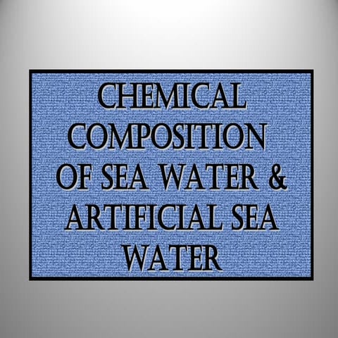 Chemical-composition-of-sea-water marine | PPT