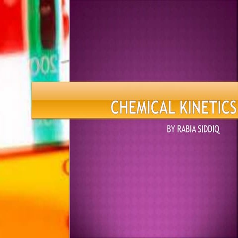 Chemical kinetics | PPTX