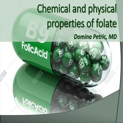 Chemical and physical properties of folate | PPSX