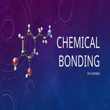 CHEMICAL BONDING A basic presentation about Chemical bonding; Ionic ...