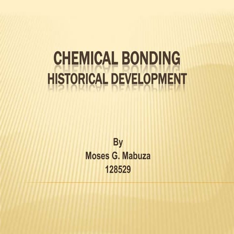 Chemical bonding - Historical Development | PPTX