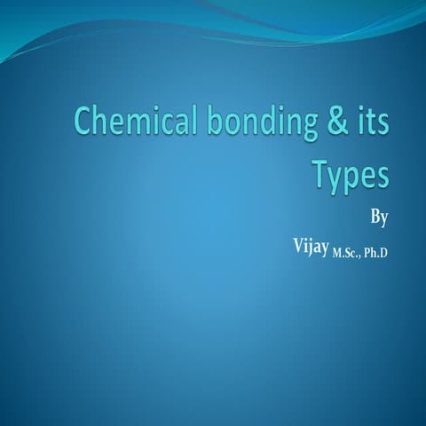 Chemical Bonding and it's Types 001.pptx