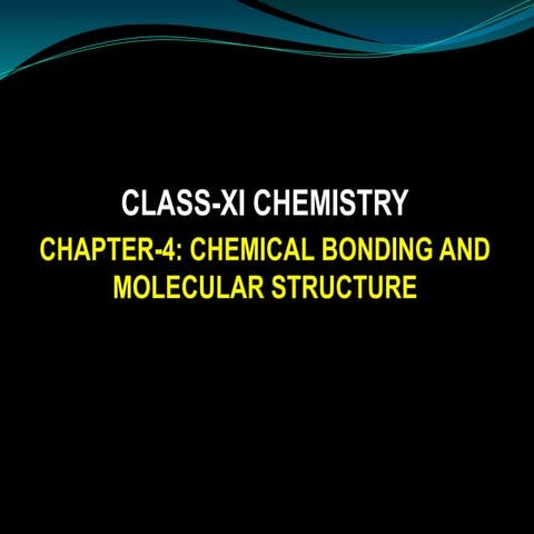 Ch.4 Chemical Bonding part -1 class 11 chem .pptx