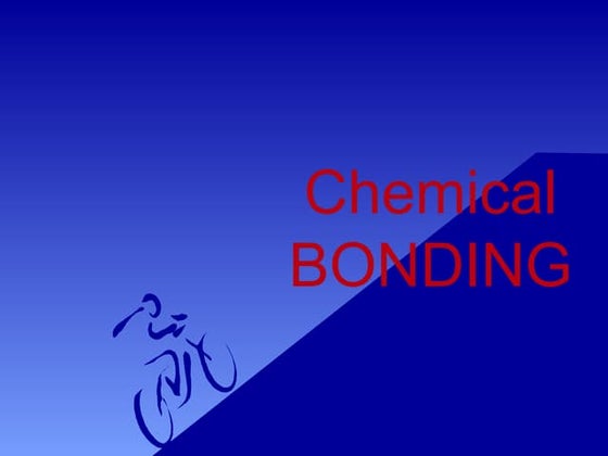 CHEMICAL BONDING.ppt | Chemistry | Science