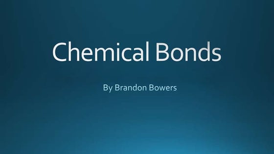 Chemical Bond Slideshow | PPT