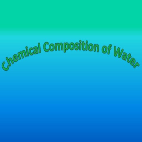 Chemical composition of water | PPTX
