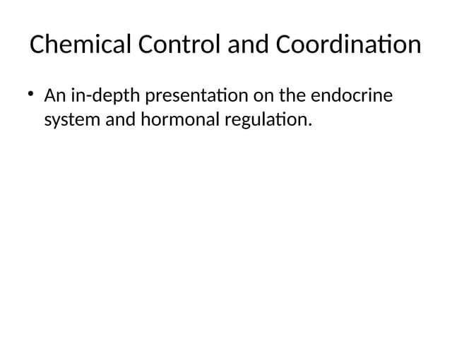 Control and coordination chemical ControlandCoordination.pptx Control and coordination chemical ControlandCoordination.pptx