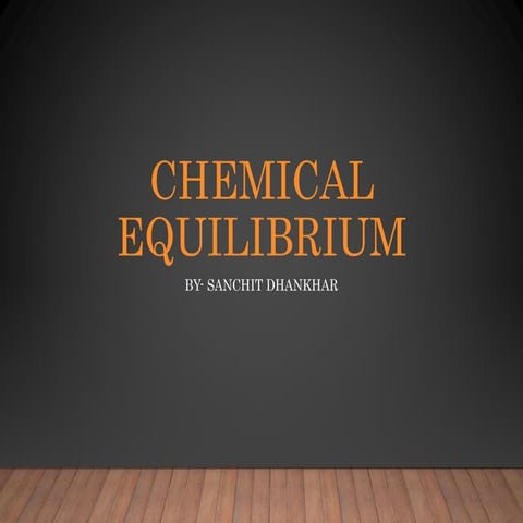 Chemical equilibrium- Physical Chemistry | PPTX
