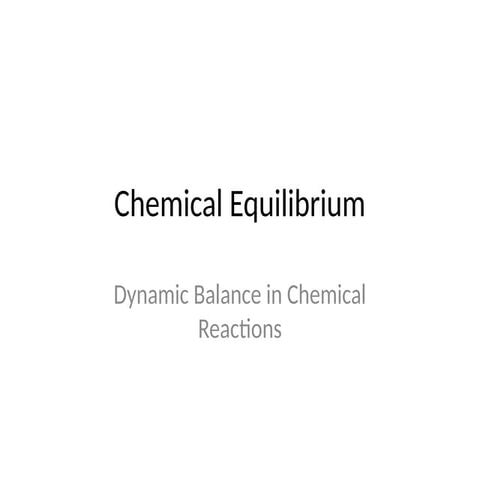 Chemical_Equilibrium_Presentation simpler.pptx